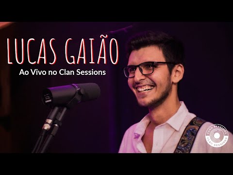 Lucas Gaião I Performance & Entrevista (ao vivo no CLAN SESSIONS) - YouTube