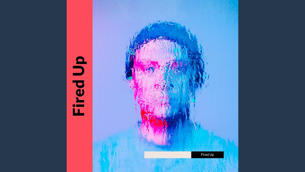 Fired Up - YouTube Music