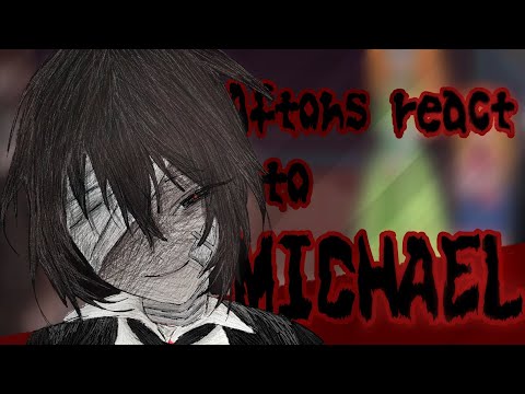 Aftons react to Michael as Dazai Osamu || wip1.5 || og video || skk || gl2
