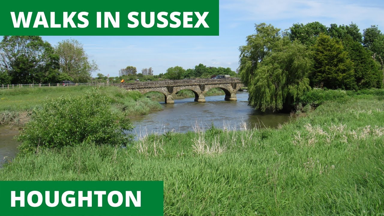 WALKS IN SUSSEX at HOUGHTON & HOUGHTON BRIDGE (SOUTH DOWNS NATIONAL ...