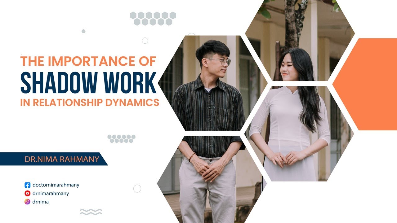 The Importance Of Shadow Work In Relationship Dynamics - YouTube