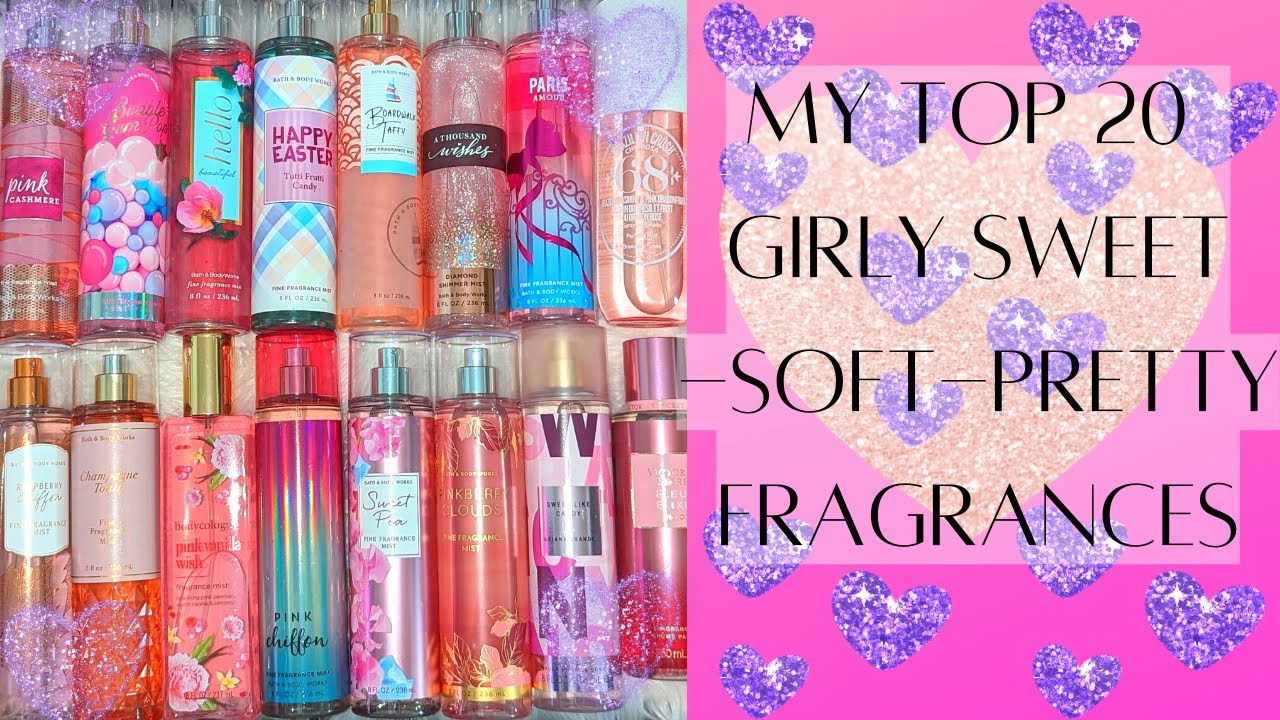 My Top 20 Girly-Sweet-Soft-Pretty Fragrances #bathandbodyworks # ...