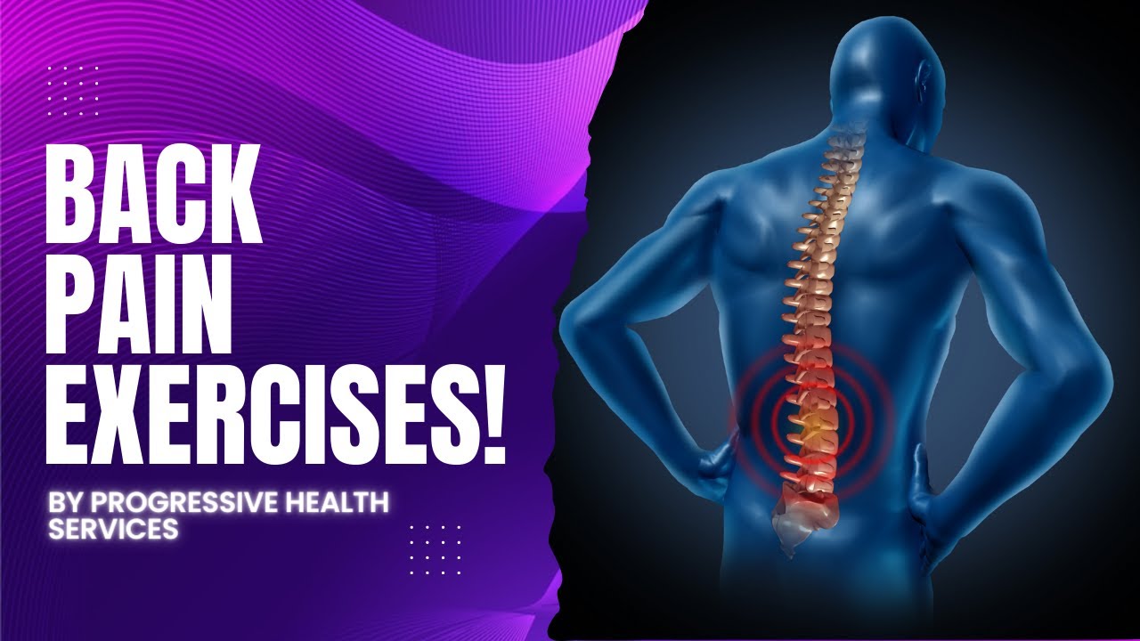 Back Pain Exercises | Progressive Health Services - YouTube