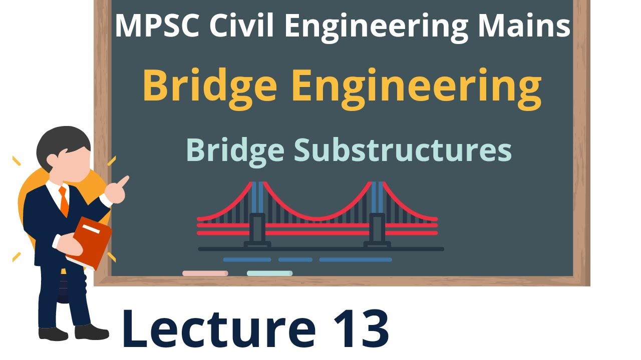 13. Bridge Engineering - Bridge Substructures and Approaches | Quick ...