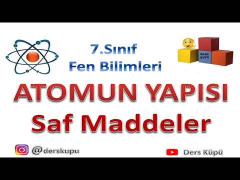 7.Sınıf ATOMUN YAPISI, SAF MADDELER | Yeni Müfredat