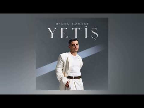 Bilal Sonses - Yetiş 2026