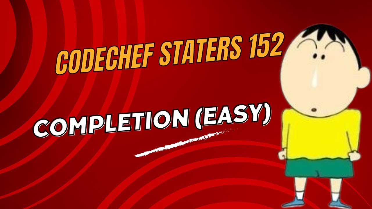 Completion (Easy) || Codechef staters 152 || Explanation || #codechefsolution #dsa #education ...