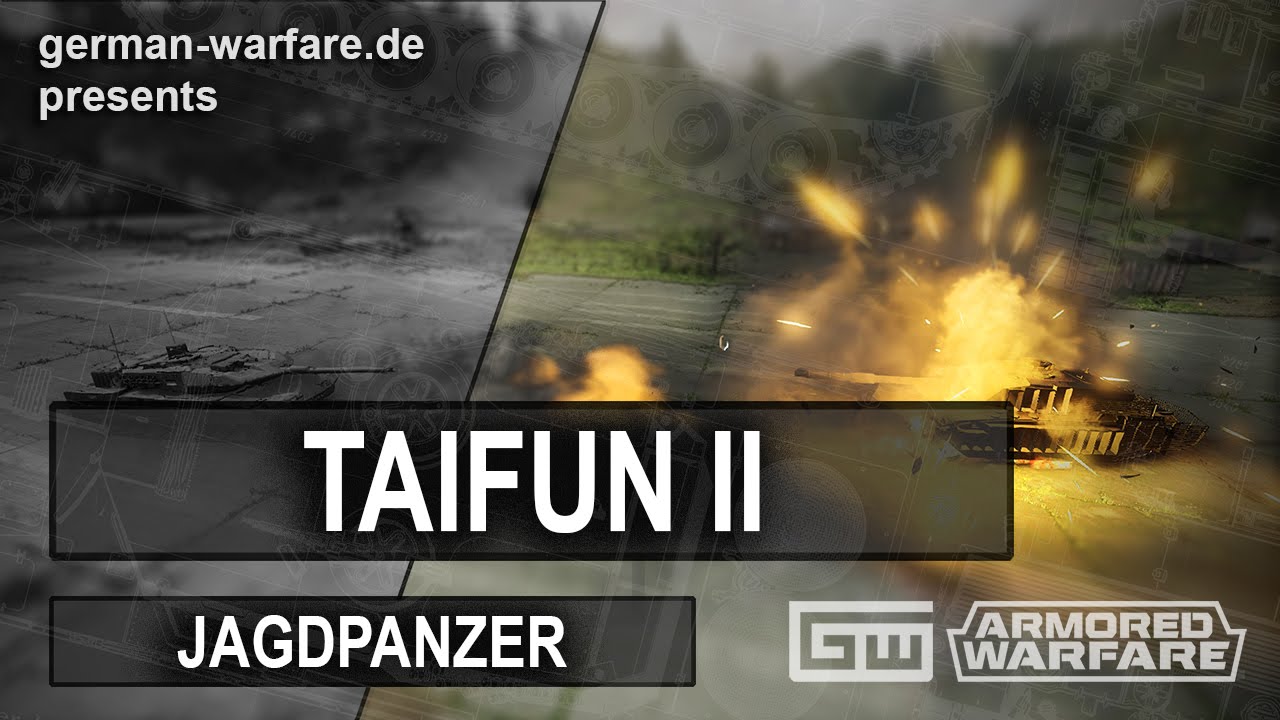 Let's Play Armored Warfare: TAIFUN II [Gameplay deutsch] - YouTube