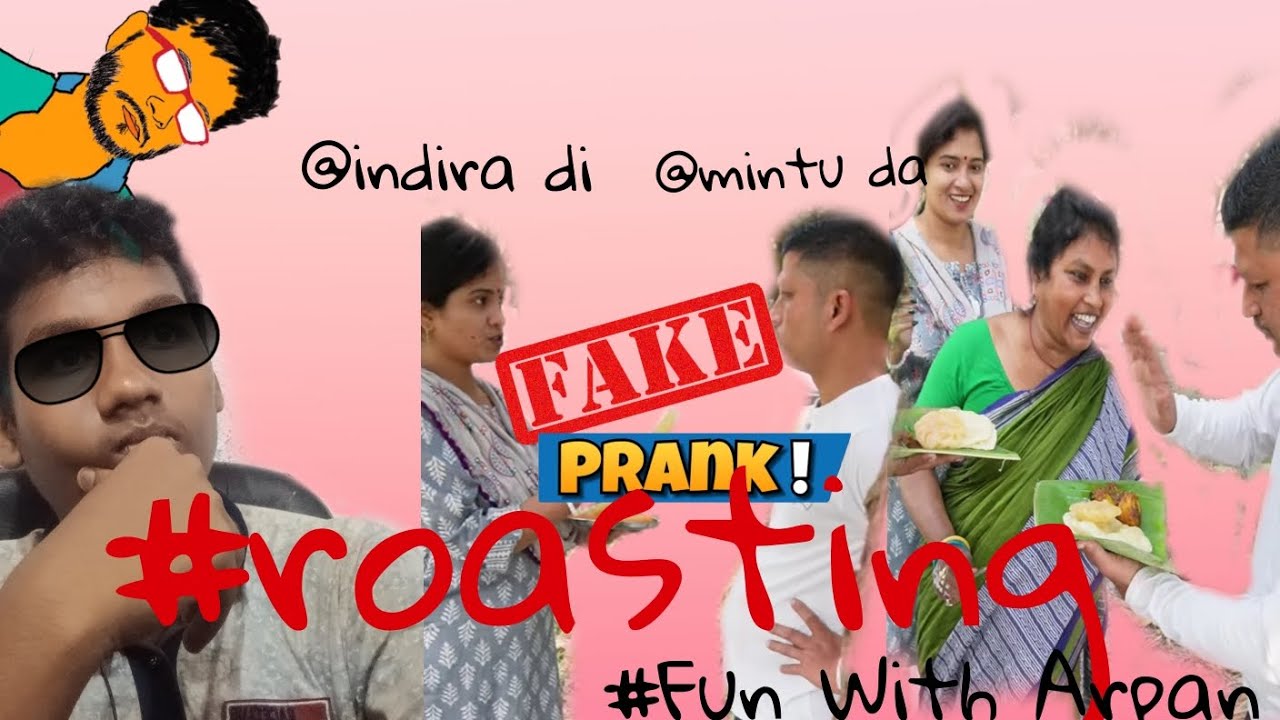 Roasting to fake prank ॥Roasting ॥Fake prank॥@mintu da@indranidi ...