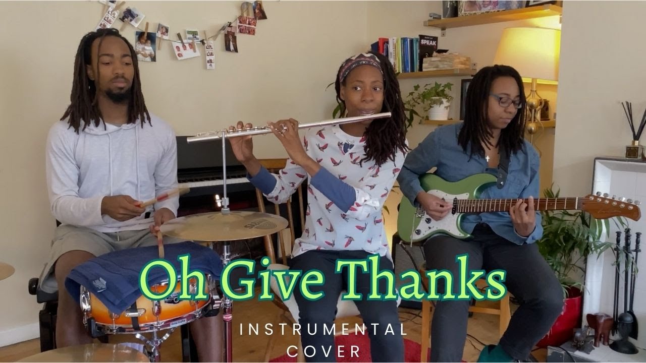 Oh Give Thanks | 🎸 - Amie Alexis 🎺 - Tiffany Pemberton 🥁 - Charles ...