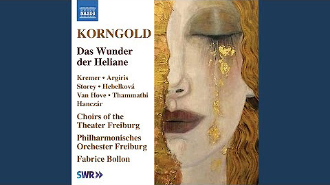 Philharmonisches Orchester Freiburg – Korngold: Das Wunder der Heliane, Op. 20 (Full Album ...
