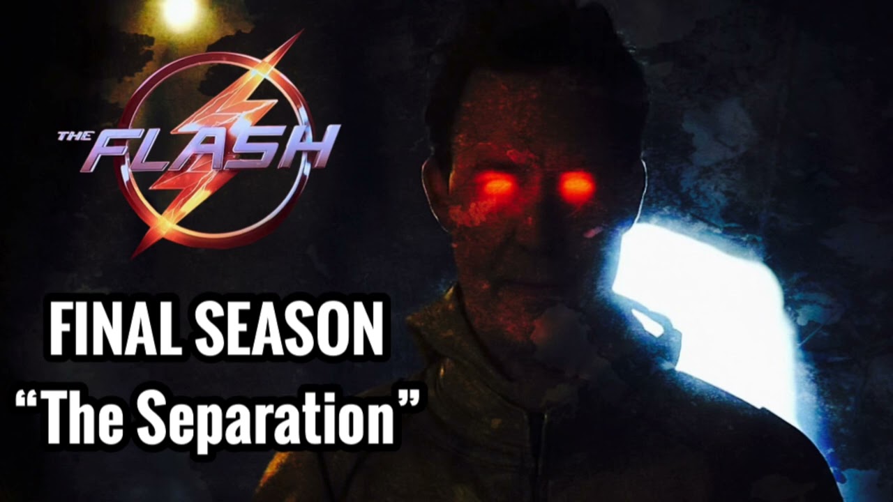 The Flash Final Season “The Separation” - If I Was the Showrunner - YouTube