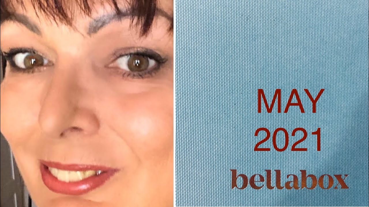 BELLABOX MAY 2021 subscription box, unboxing and review #bellabox # ...