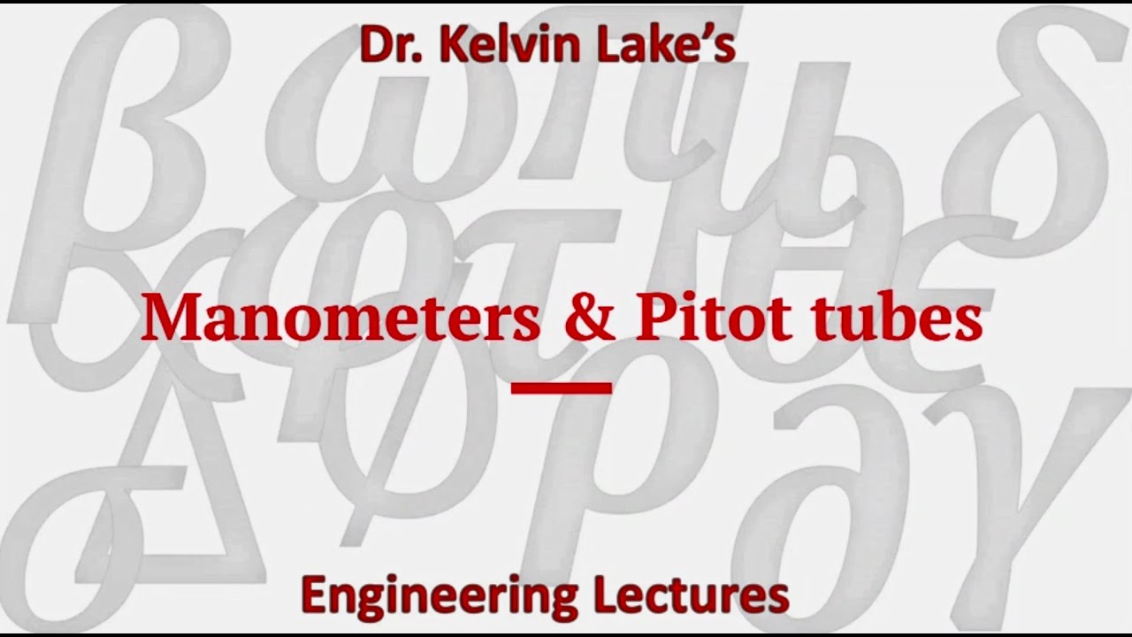 Manometers and pitot tubes with Kelvin Lake (Basic Fluids video 5 ...