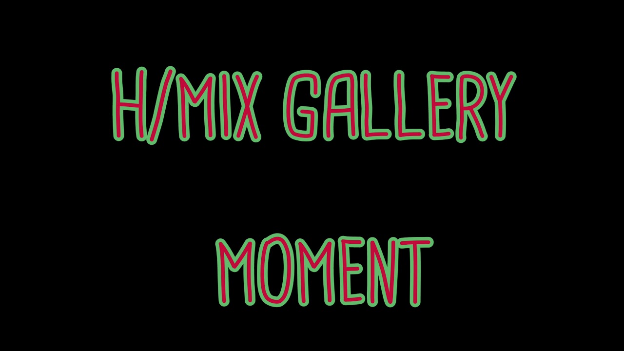 H/MIX GALLERY - MOMENT(일명 운터불쌍해 브금)[WATERMELON MUSIC] - YouTube