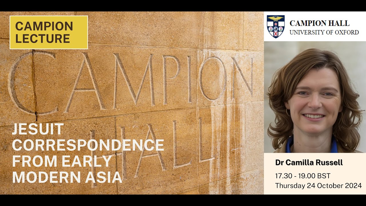 Campion Lecture: Jesuit Correspondence from Early Modern Asia with Dr ...