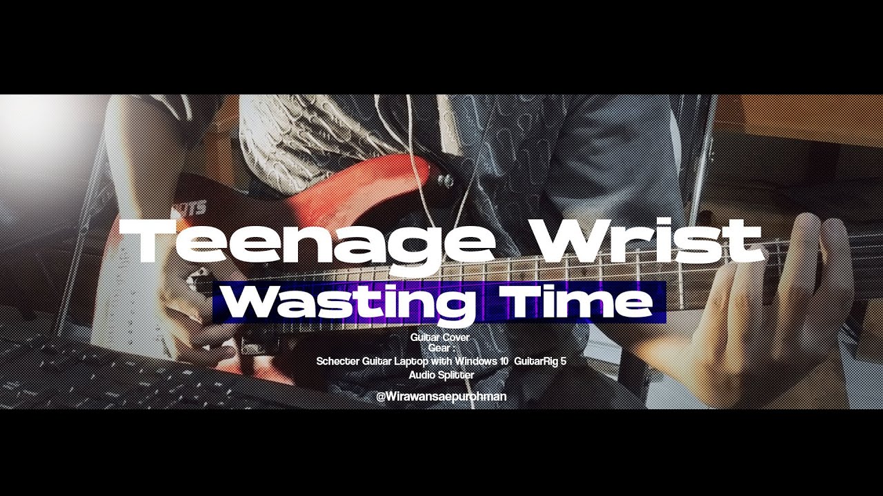 Teenage Wrist - Wasting Time Guitar Cover - YouTube