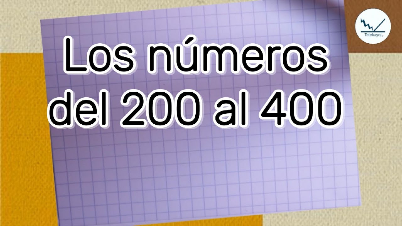 Los números del 200 al 400 - YouTube