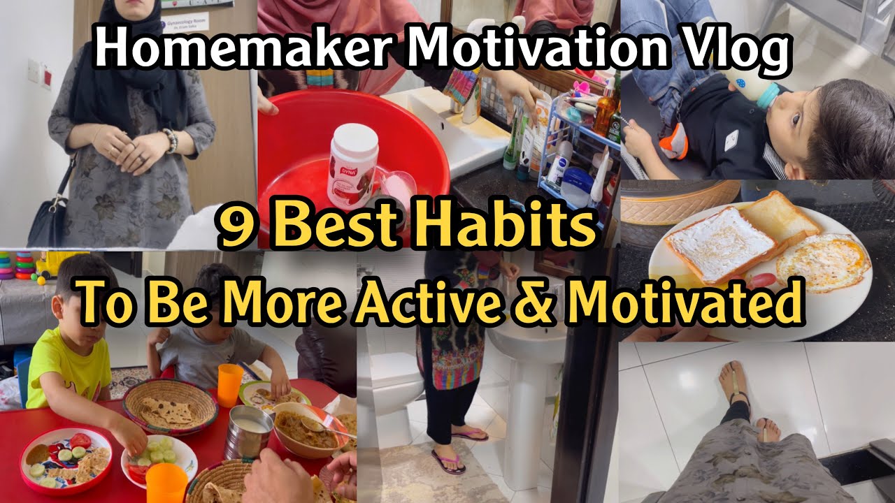 9 Best Habits To Be More Active & Motivated / Tips For Housewives ...