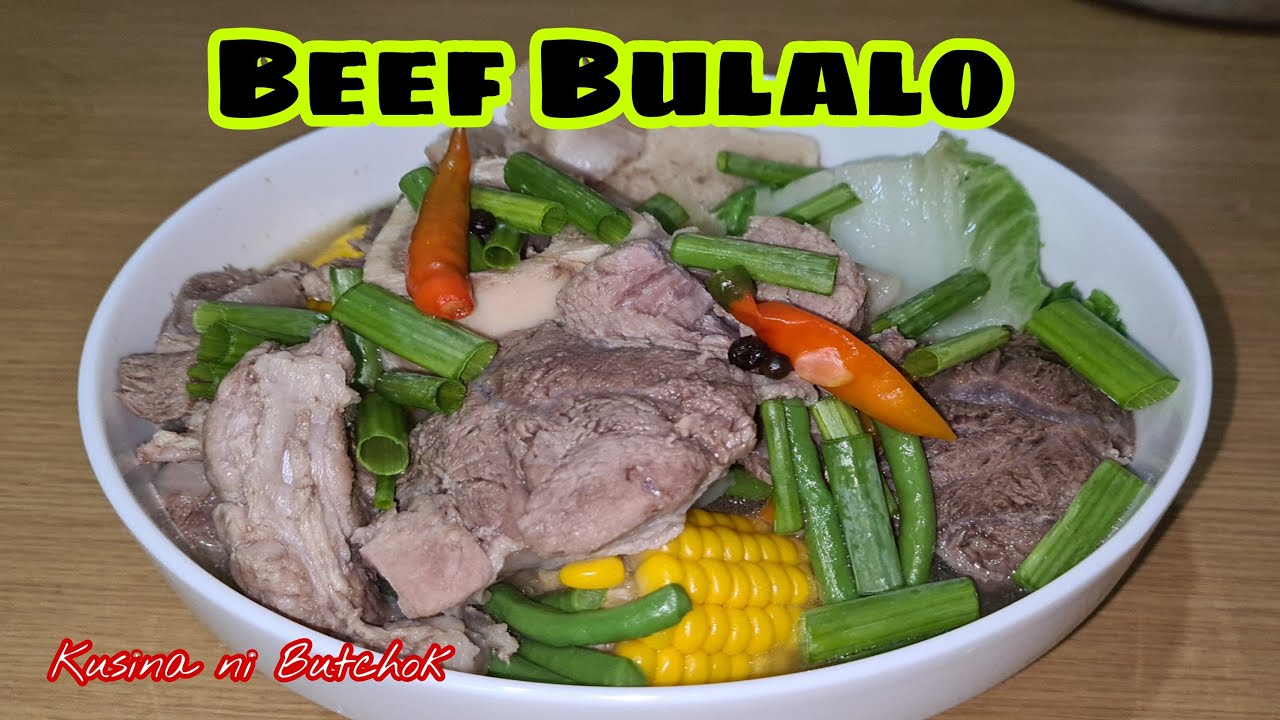 HOW TO COOK BULALO |BULALO RECIPE |BEEF BULALO |Kusina ni Butchok - YouTube