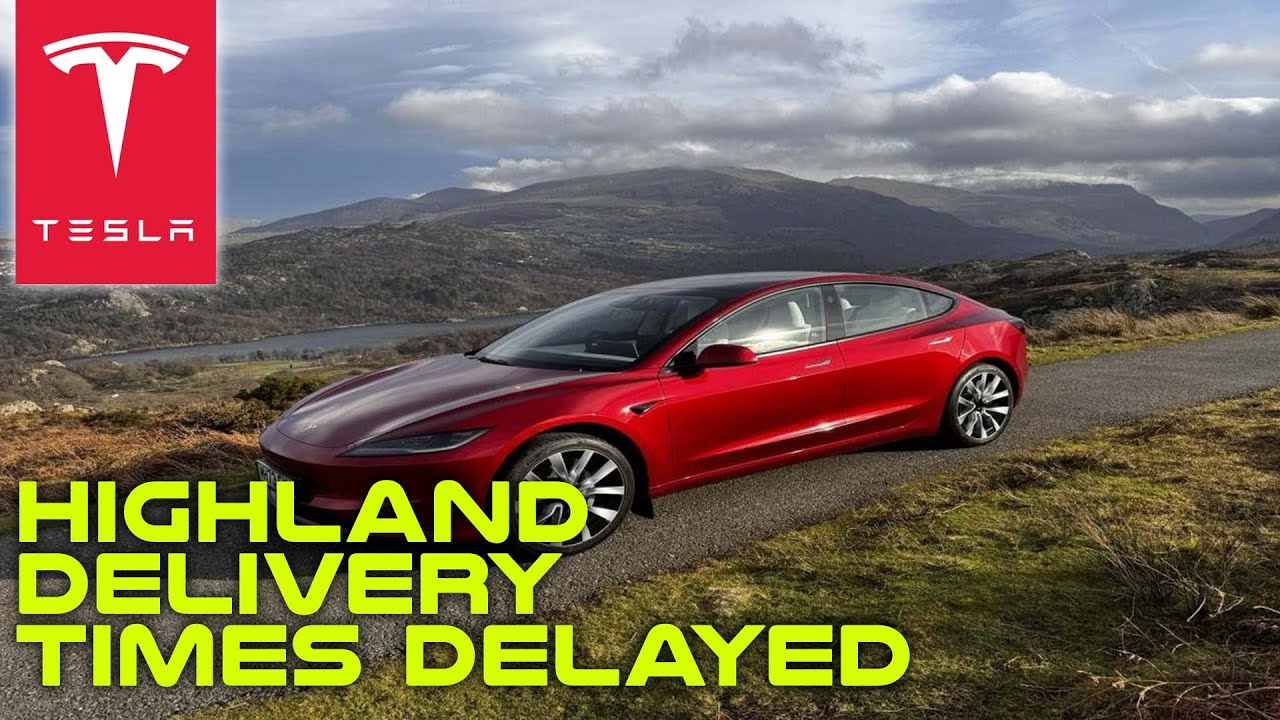 Tesla Model 3 Highland Delivery Times Delayed - YouTube