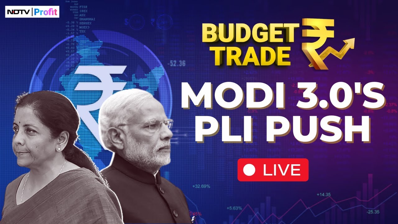 Budget 2024 News LIVE I Who Will Benefit From PLI Boost In Union Budget ...
