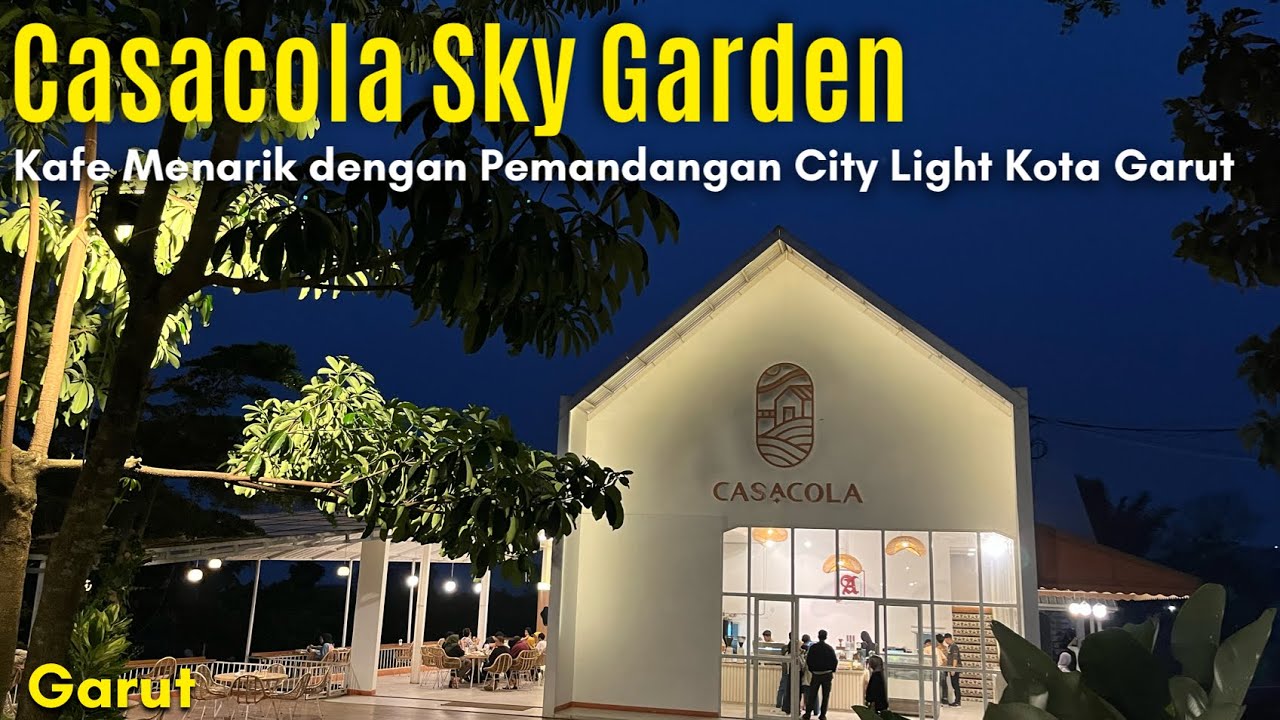 Casacola Sky Garden Coffee || Kafe Menarik di Garut - YouTube