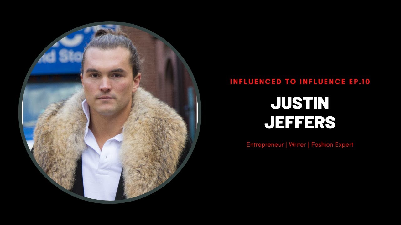 🗣Influenced To Influence Ep.10: Justin Jeffers - Jay Butler & The Fine ...