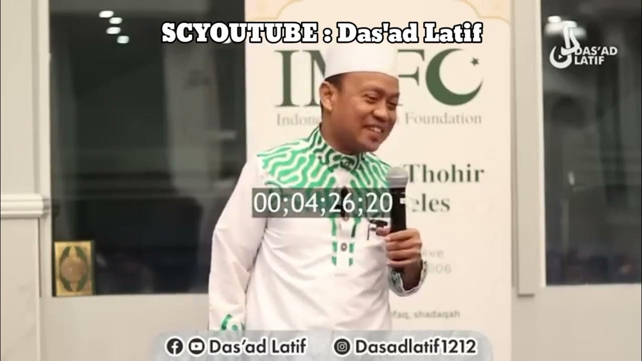 CERAMAH USTADZ DASAD LATIF - YouTube