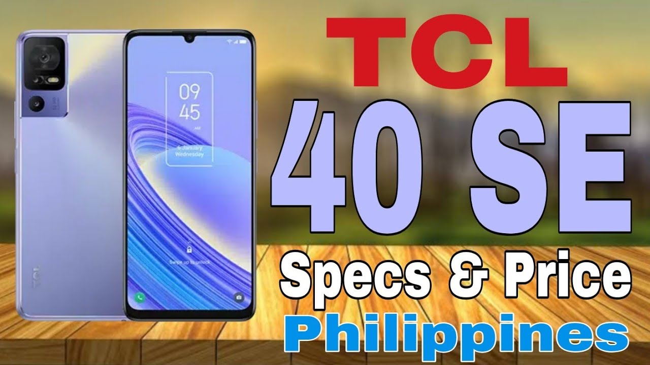 TCL 40 SE Specs & Price in Philippines - YouTube