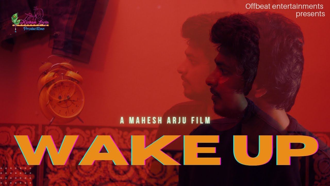 WAKE UP || FANTASY SHORTFILM BY MAHESH ARJU || SR SRIKANTH || BHANU PRAKASH || TELUGU SHORT FILM ...