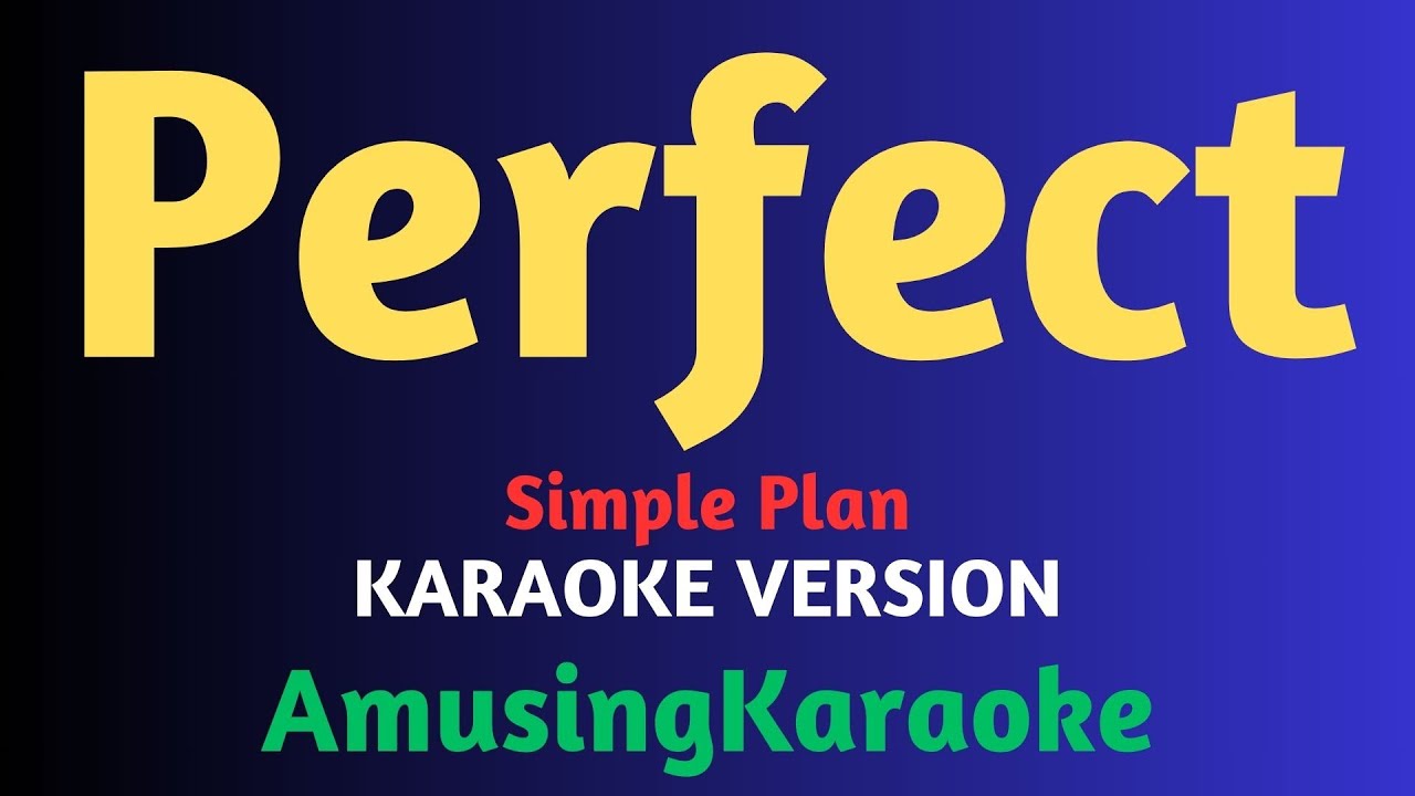 Perfect KARAOKE / Simple Plan - YouTube