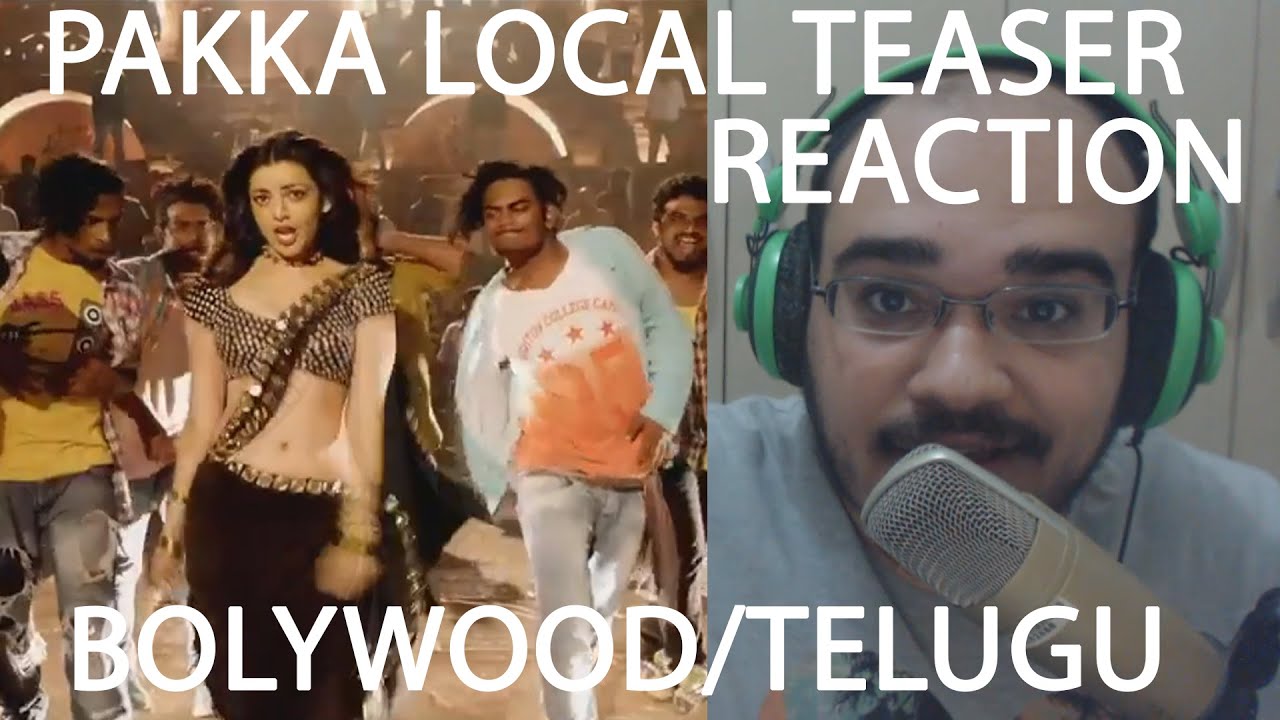PAKKA LOCAL TEASER REACTION - BOLLYWOOD / TELUGU MUSIC VIDEO - YouTube