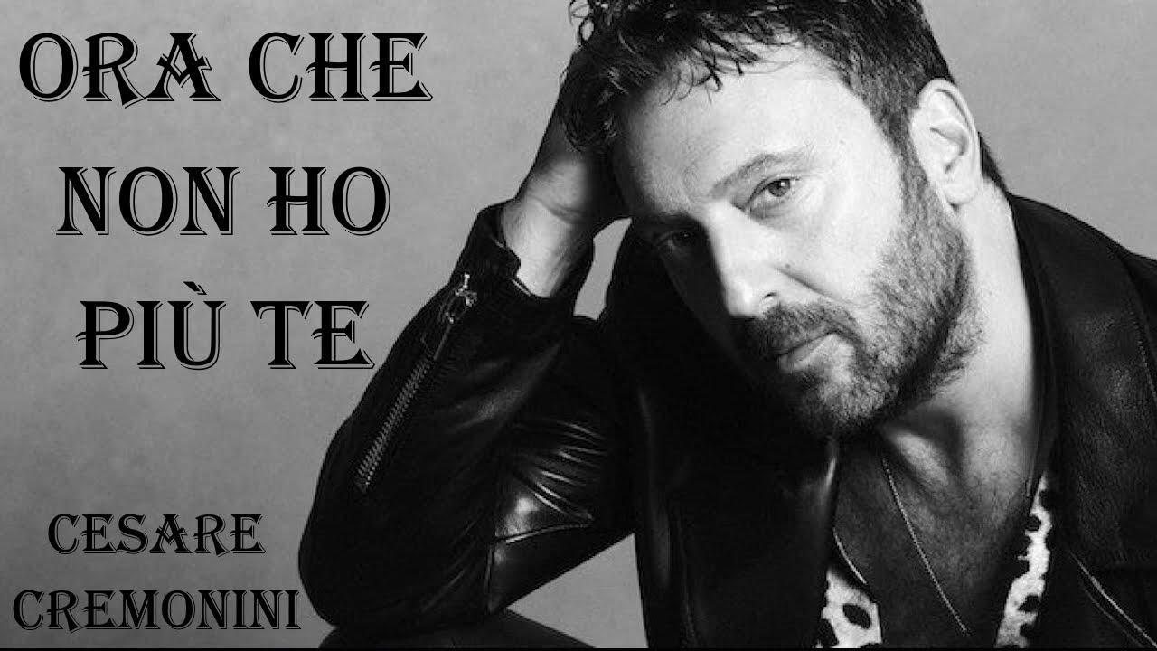 ORA CHE NON HO PIU TE 💖 Cesare Cremonini Chords - Chordify