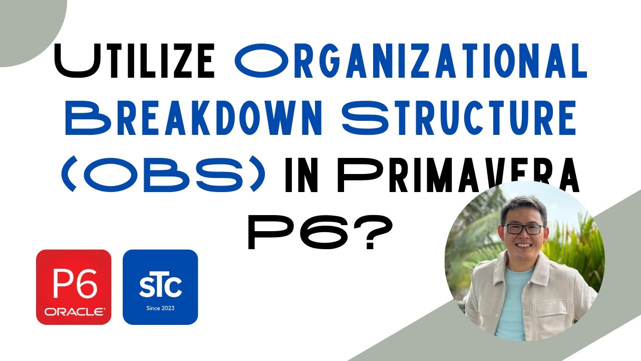 Utilize Organizational Breakdown Structure (OBS) in Primavera P6 🇰🇭 ...