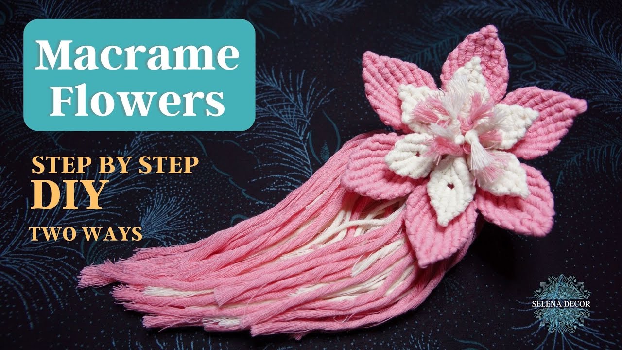 MACRAME FLOWER | КАК СПЛЕСТИ ЦВЕТОК МАКРАМЕ | FLOR MACRAME TUTORIAL - YouTube