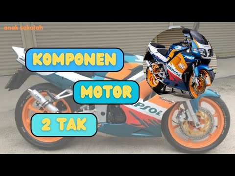 Penjelasan Komponen - Komponen Motor Mesin 2 Tak / 2 Langkah Beserta ...