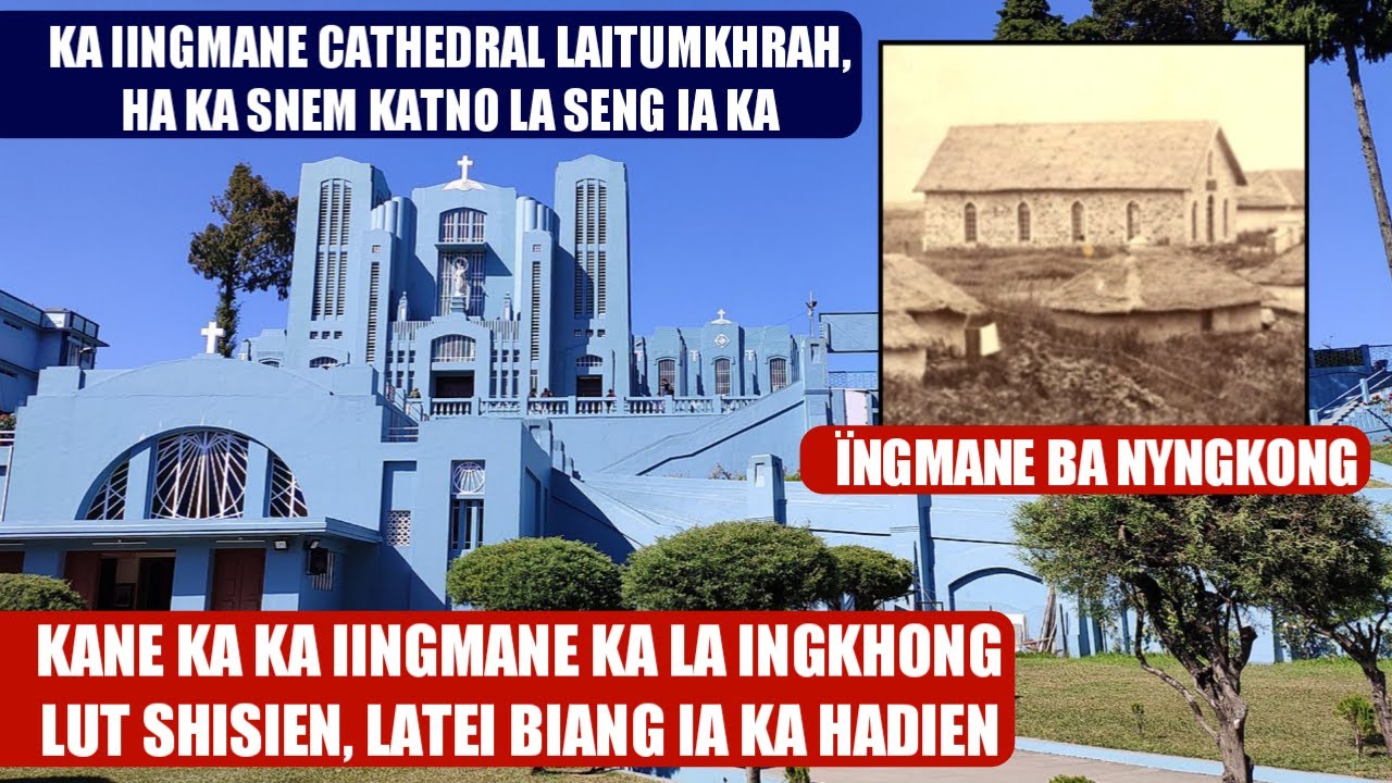 Mynno la tei ïa ka Ïingmane Bah Catholic ha Laitumkhrah (Cathedral ...