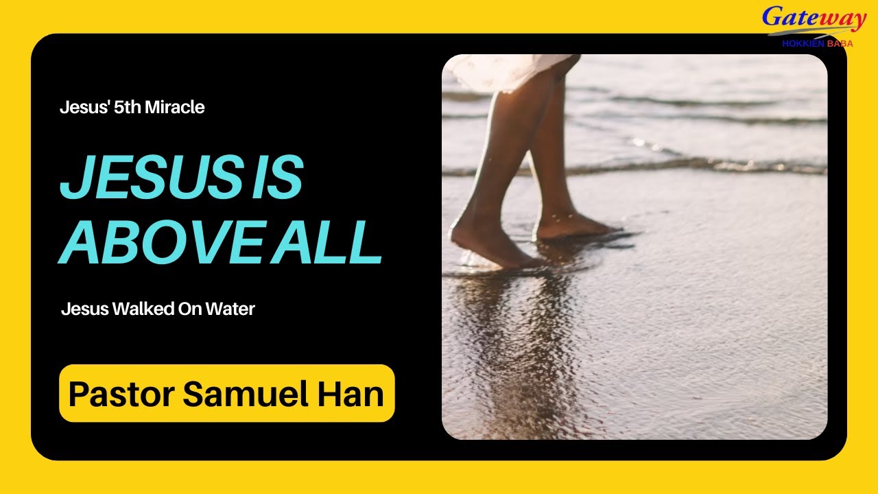 240317 Hokkien Baba (福建峇峇): Jesus 5th Miracle - Jesus Walked on Water ...