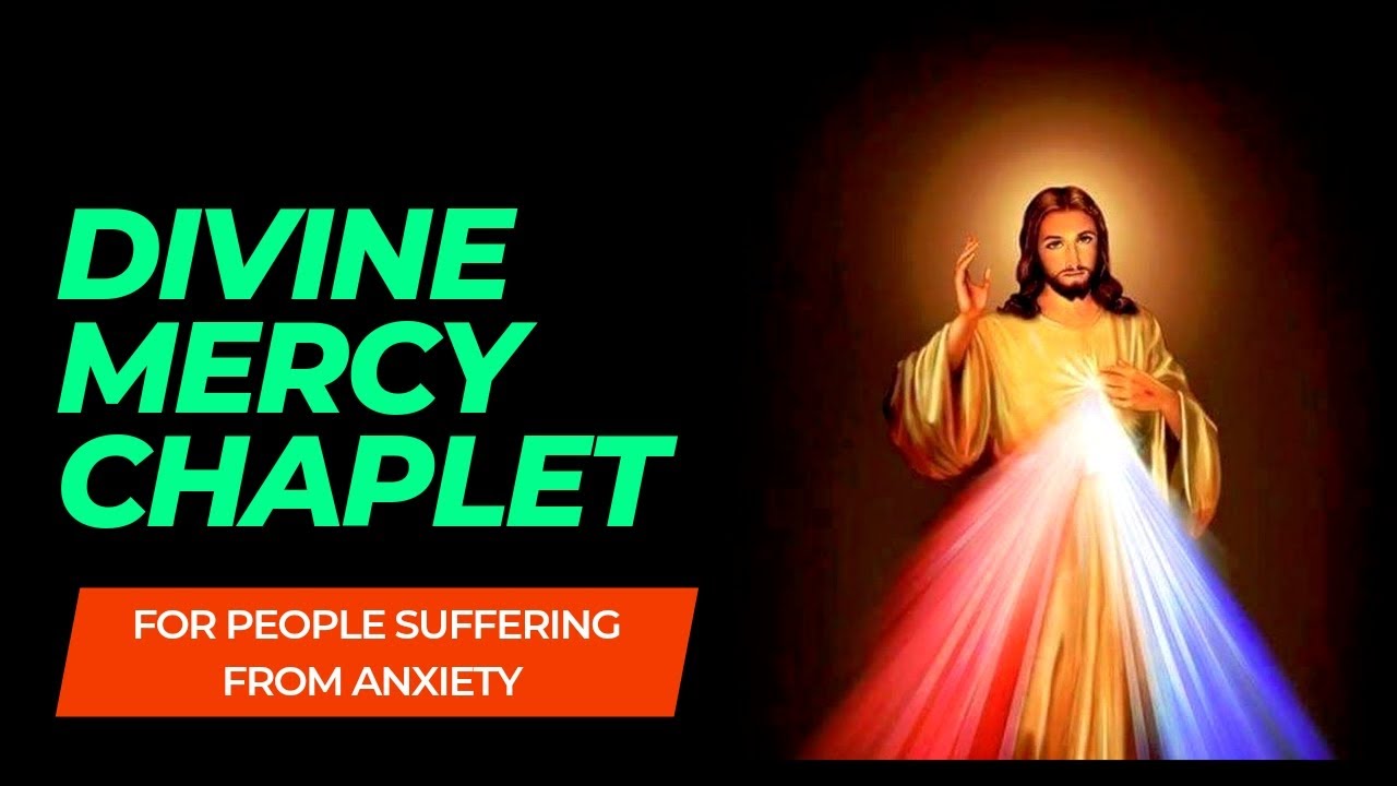 Divine Mercy Chaplet - Prayer For People Suffering From Anxiety - YouTube