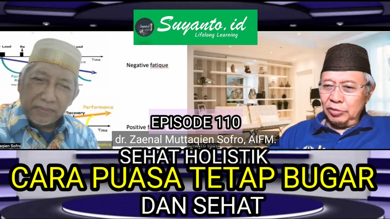 Dr. dr. Zaenal M. Sofro: Bisakah Puasa Tetap Bugar?Eps.110 @Suyantoid ...