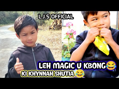 LEH MAGIC U KBONG🤪||KI KHYNNAH SHUTIA COMEDY VIDEO 😂
