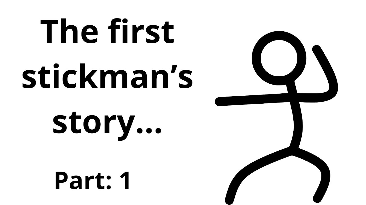 The first stickman's story (Part:1) - YouTube