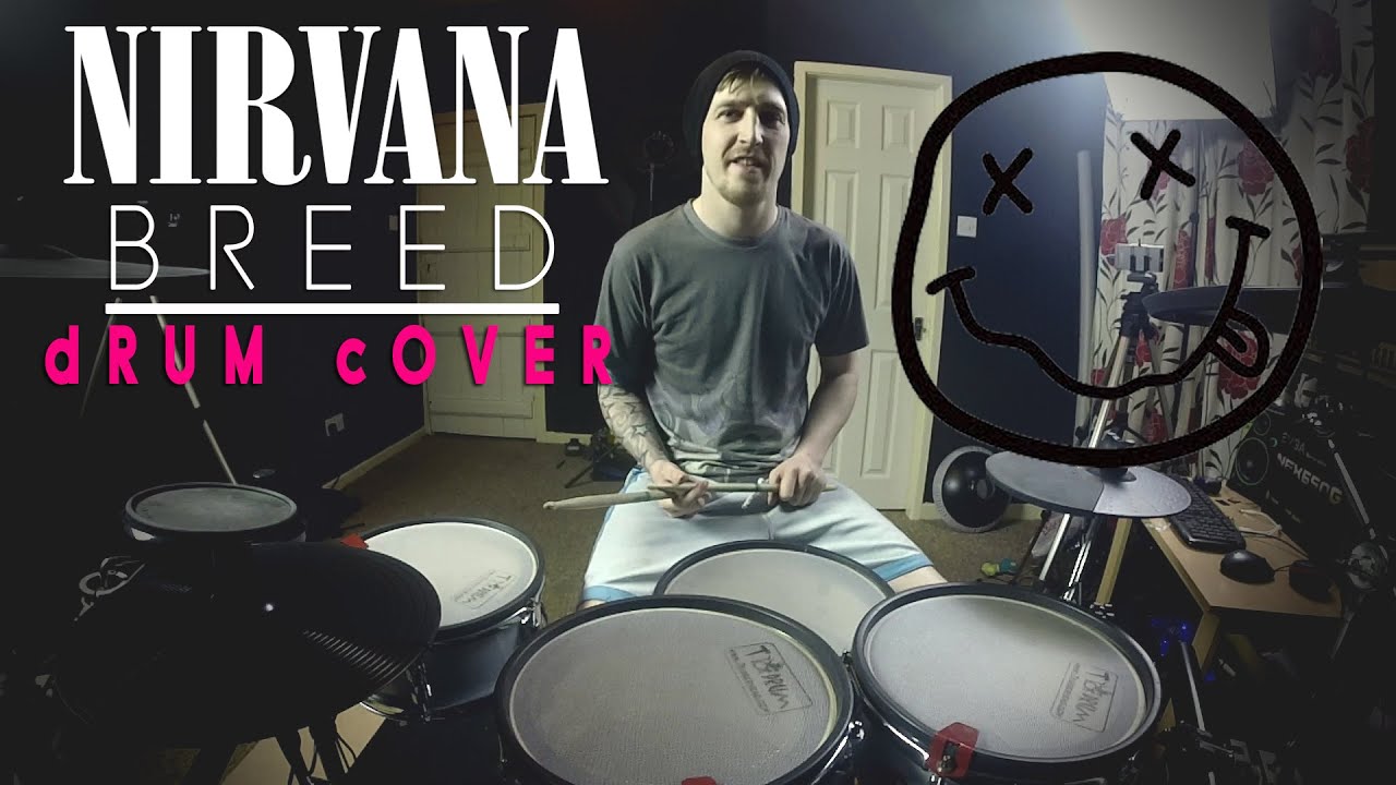 Nirvana Breed Drum cover - (CUSTOM DAVE GROHL DRUM PRESET) - YouTube
