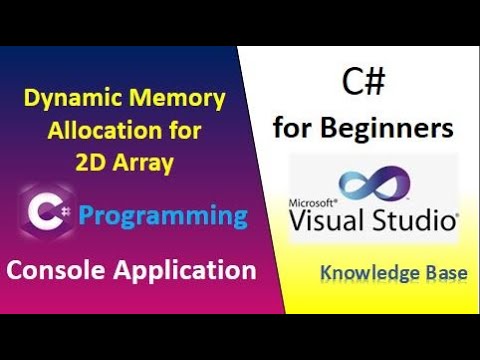 Dynamic Memory Allocation for 2-Dimensional Array in C# - YouTube
