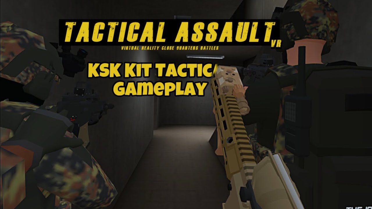 Tactical Assault VR 4 Man KSK Kit Tactical Gameplay #tacticalassaultvr - YouTube