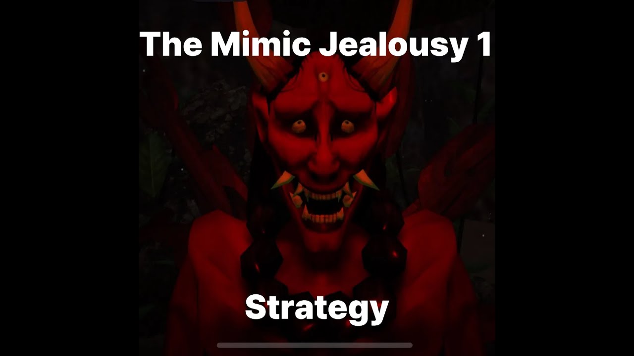 The Mimic Jealousy 1 Nightmare Strategy - YouTube