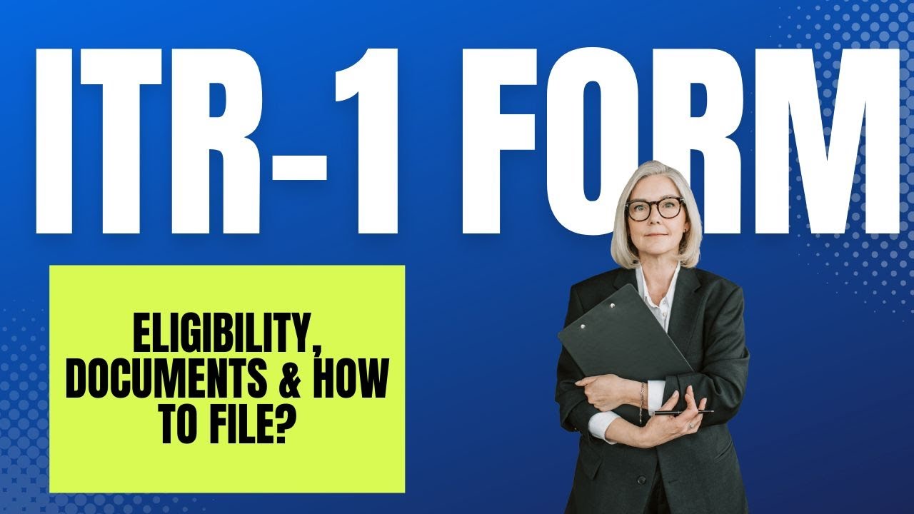 ITR 1- Eligibility, Documents & How to File? Should I file ITR 1 or ...