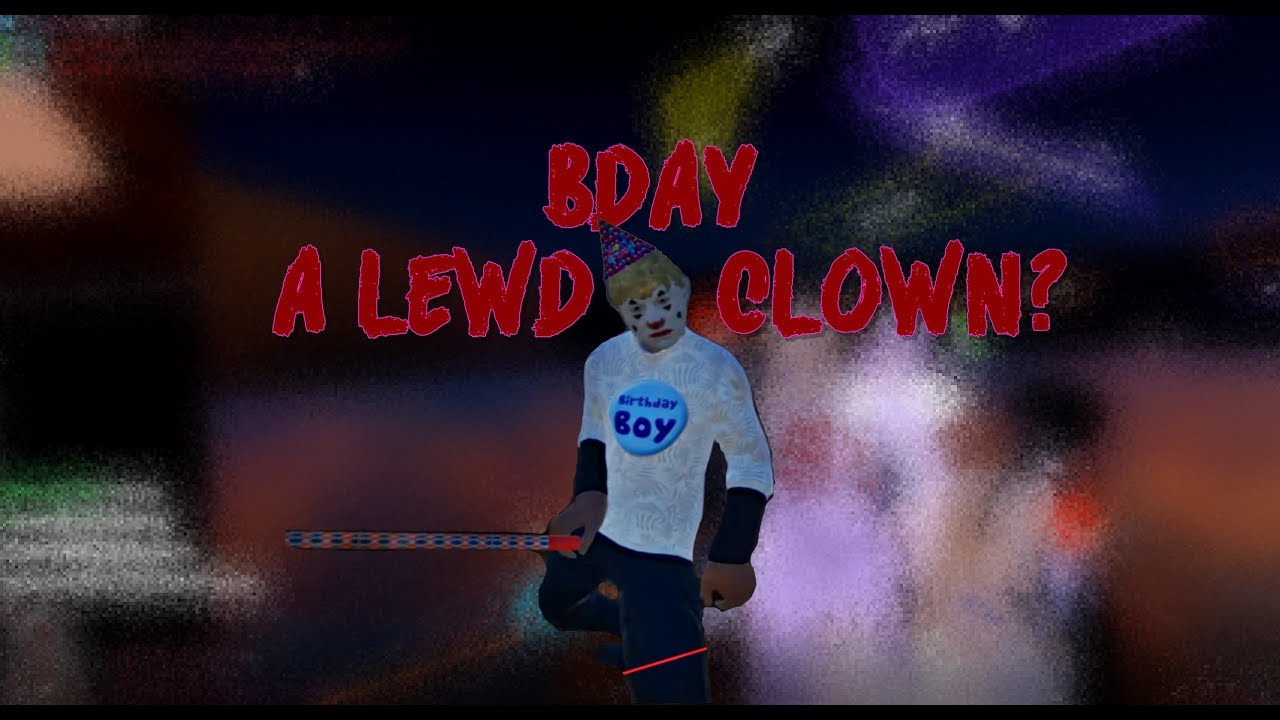 Lolathon as lewd b-day clown? [VRChat] - YouTube