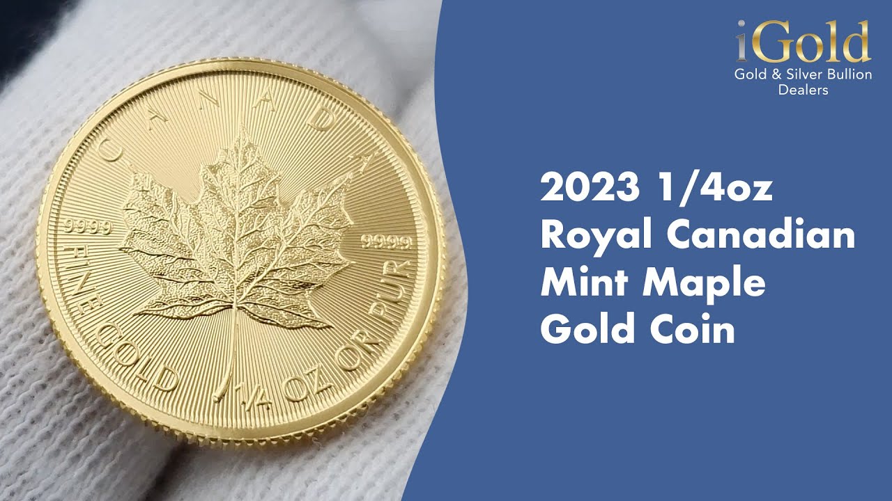 2023 1/4oz Royal Canadian Maple Gold Coin - YouTube